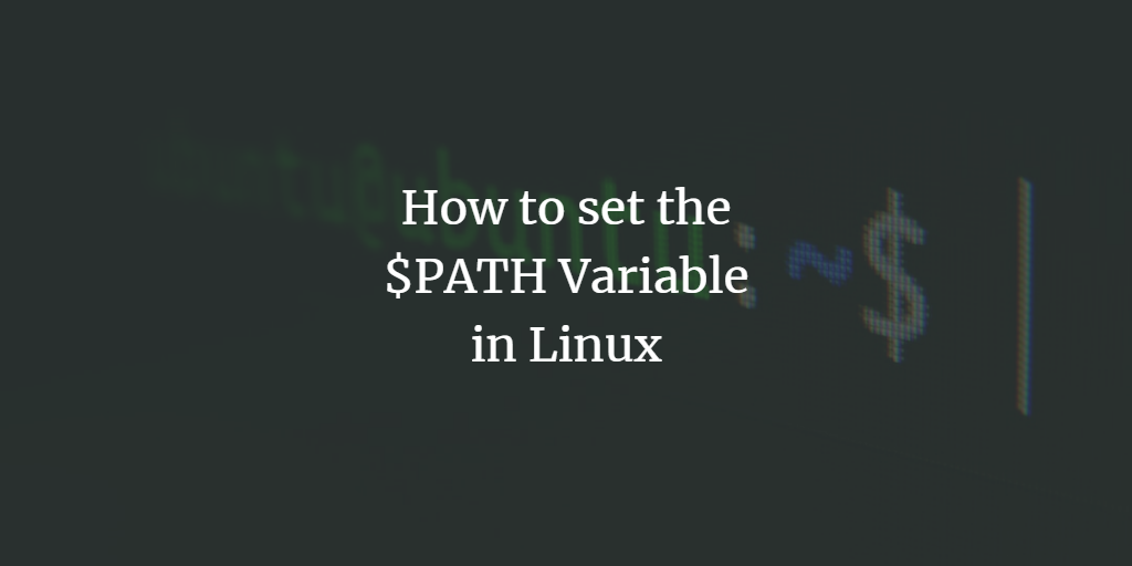 How To Set PATH Variable In Linux OSNote